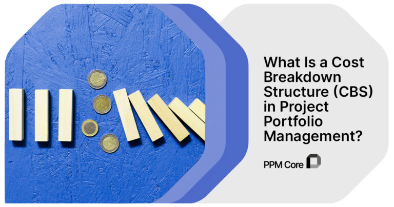 What Is a Cost Breakdown Structure (CBS) in Project Portfolio Management?